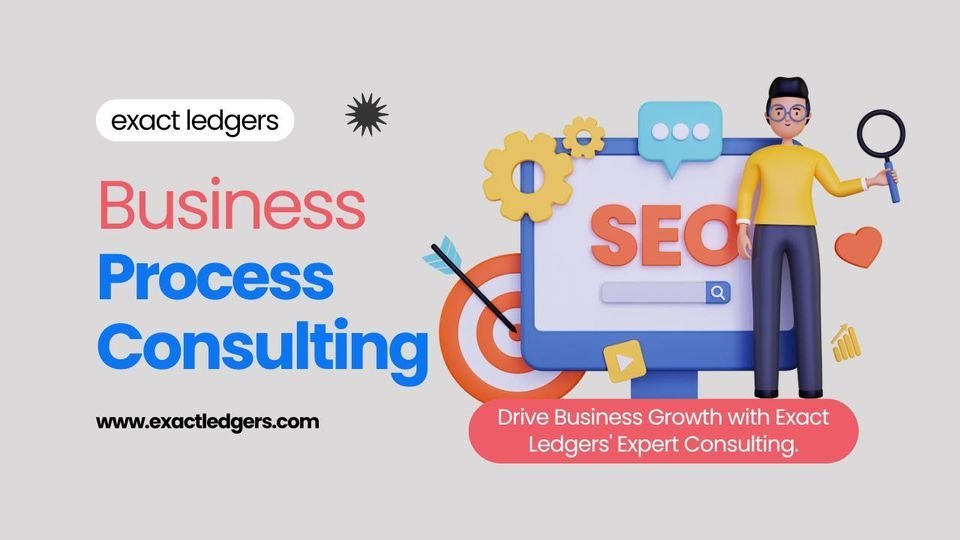 Business Process Consulting for Effective Growth | Exact Ledgers ...
